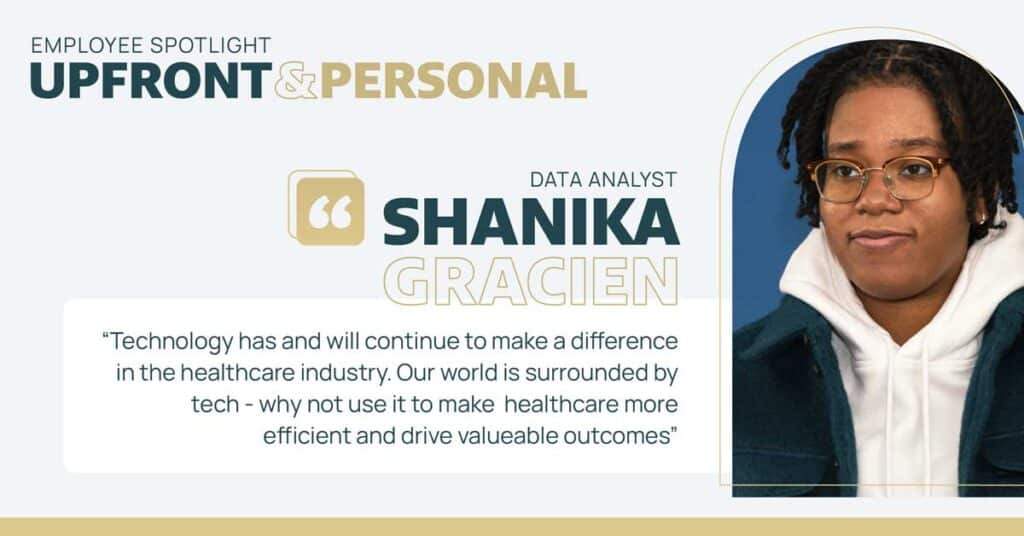 The spotlight is on ... Shanika Gracien, Data Analyst - Upfront Healthcare